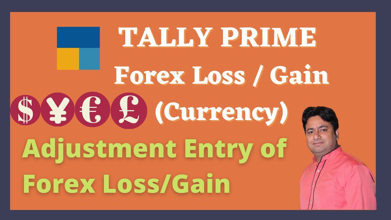 Forex Loss And Gain Currency In Tally Prime Learn Currency And Forex Loss And Gain Currency In Tally Prime Learn Currency And