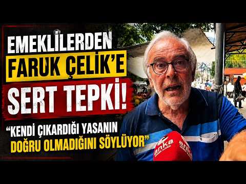 Emeklilerden Faruk Çelik’e Sert Tepki! “O Yasanın Mimarı Kendisi”