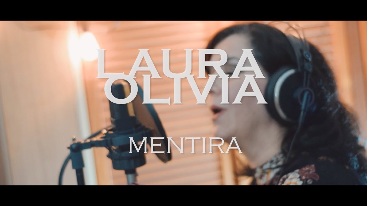 Laura Olivia - Mentira (Valeria Lynch Cover) - YouTube Music