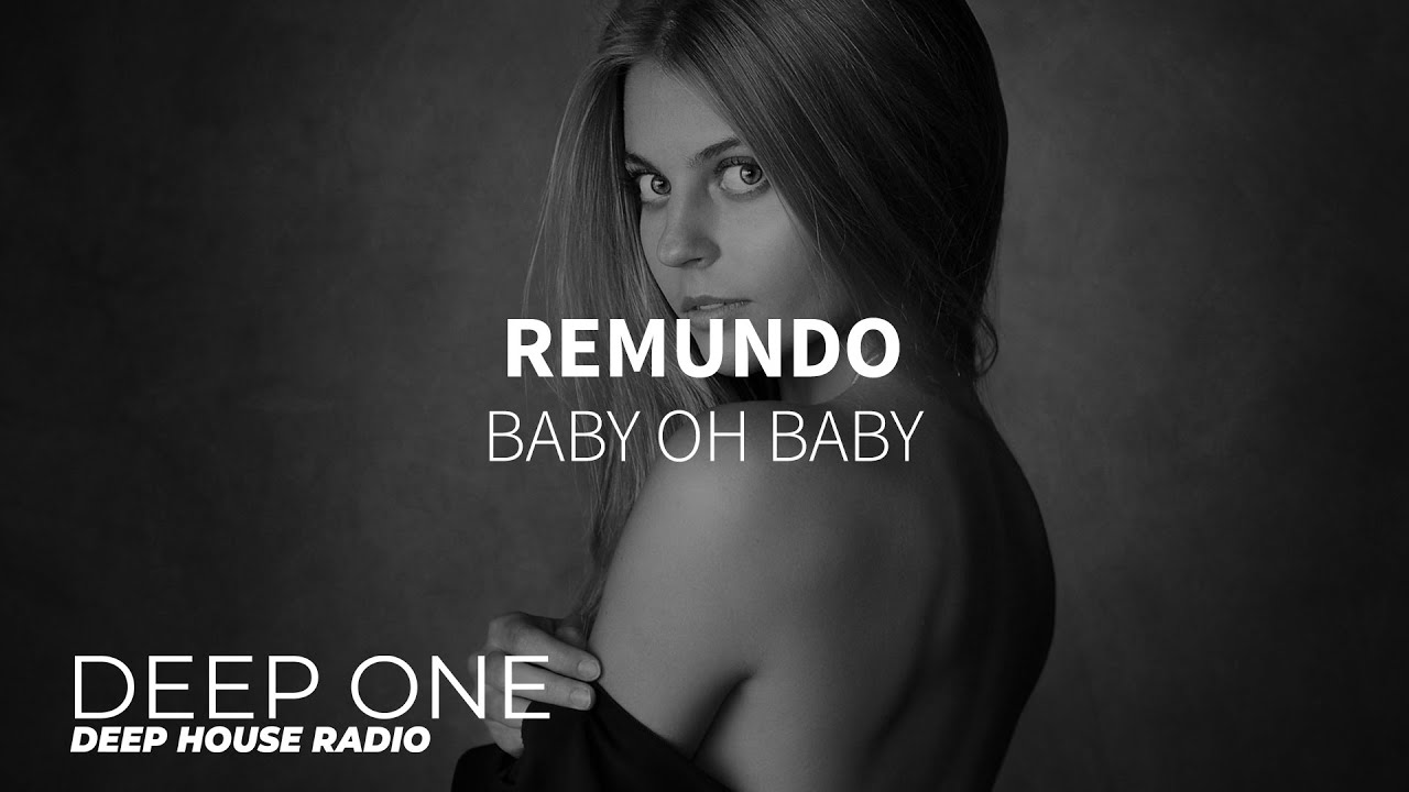 Remundo - Baby oh baby (DEEP ONE radio edit) - YouTube