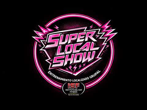 SUPER LOCAL SHOW I.S.F