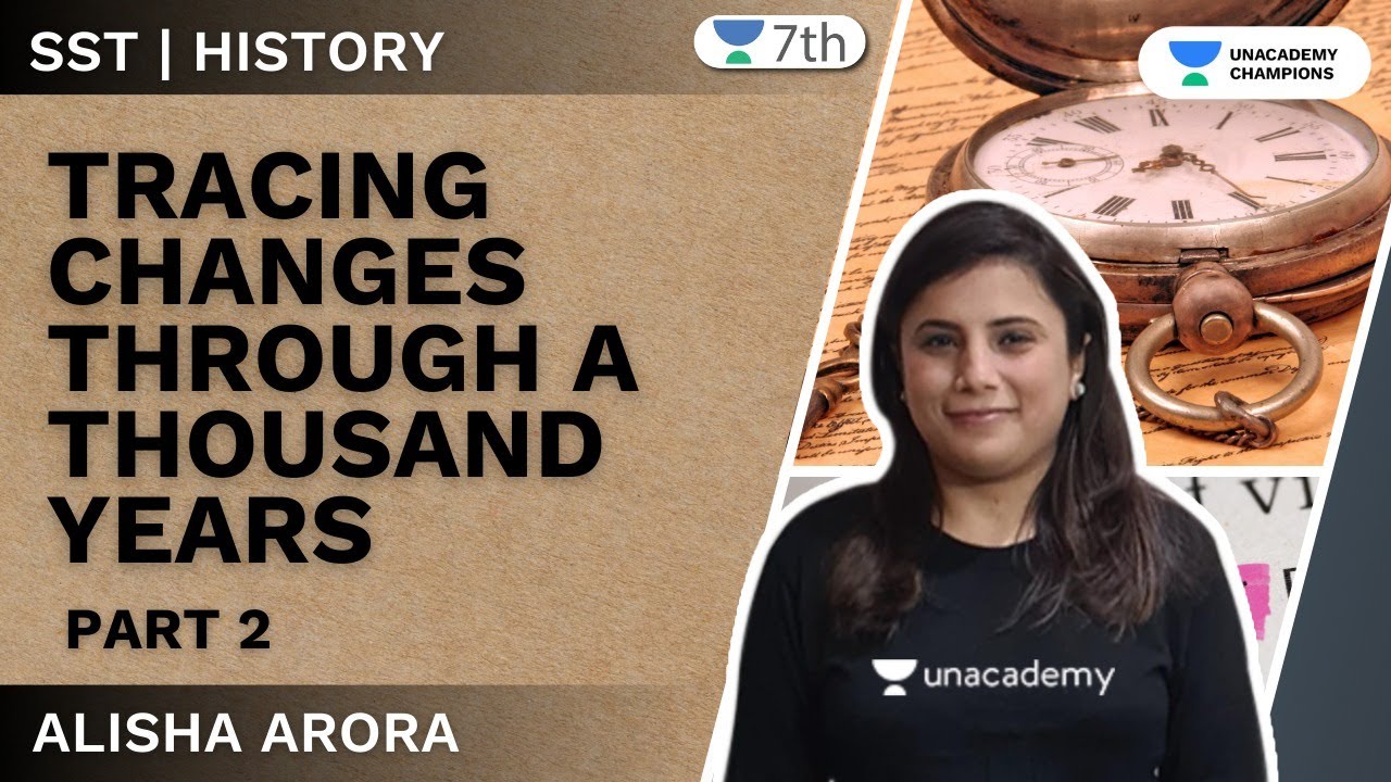 Tracing Changes through a Thousand Years | Part 2 | Class 7 | Ch 1 ...