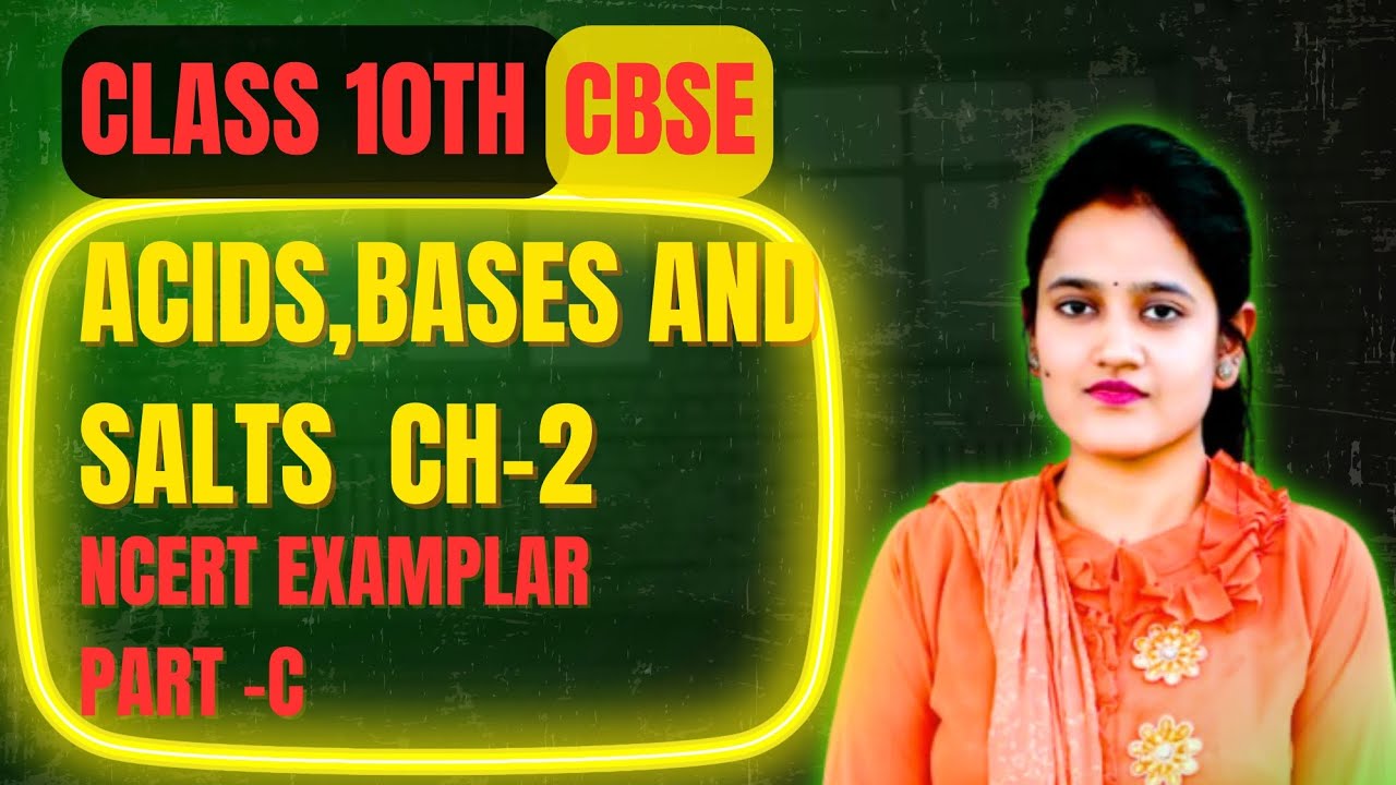 Class 10 Chemistry | Chapter 2 Acids, Bases and Salts | NCERT Exemplar ...