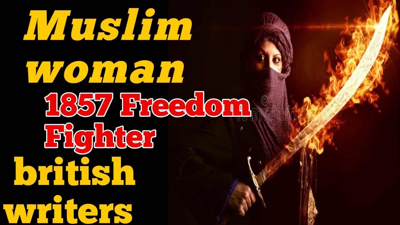 Muslim woman freedom fighter | 1857 freedom fighter | Lady fighter ...