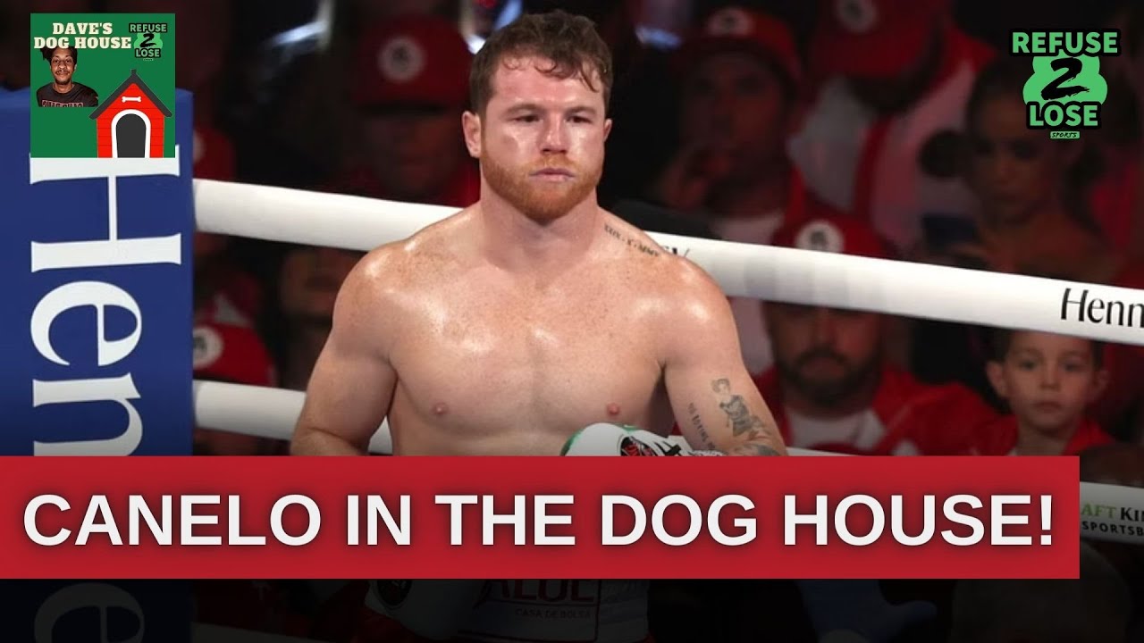 Canelo is in the DOG HOUSE! - YouTube
