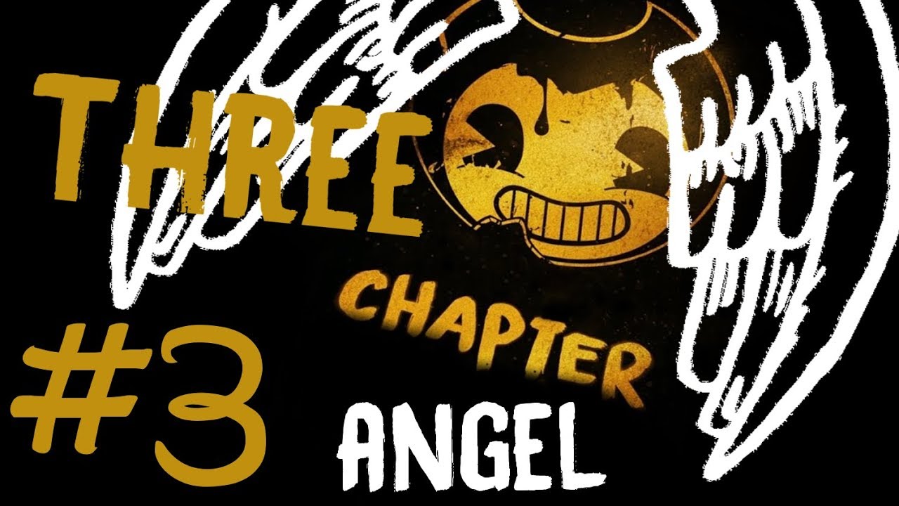 【Gameplay Walkthrough】 Bendy and the Ink Machine Chapter 3 (V1.3.0 ...