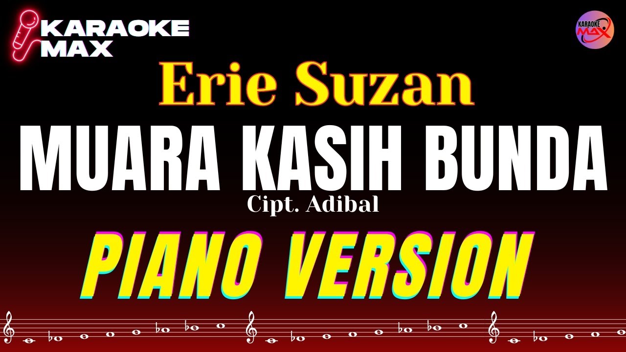 KARAOKE MUARA KASIH BUNDA - ERIE SUZAN (PIANO VERSION) - YouTube