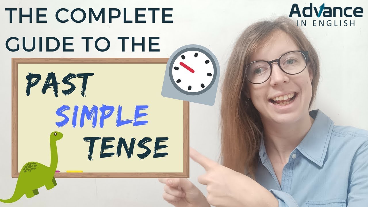 Past Simple Tense | The Complete Guide To English Verb Tenses - YouTube