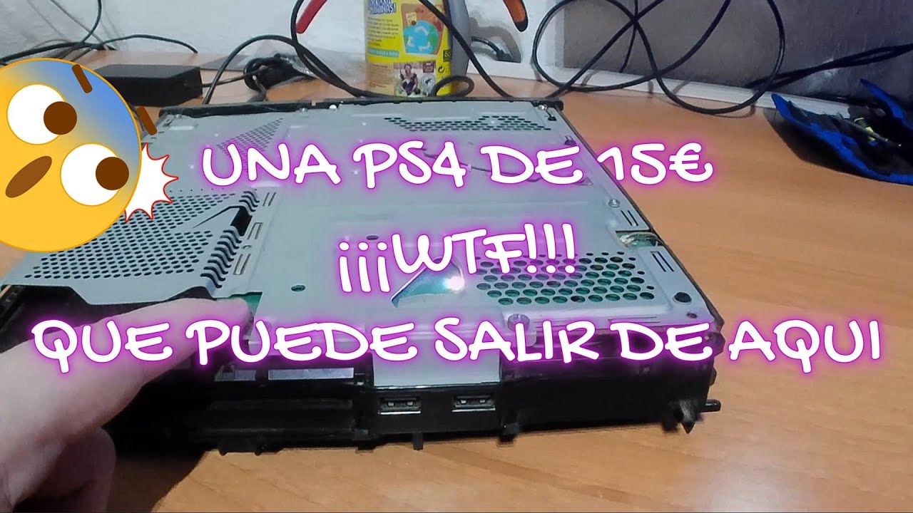 ME TRAEN PARA REPARAR UNA PS4...QUE COMPRARON AL CAMBIO DE 15€... - YouTube