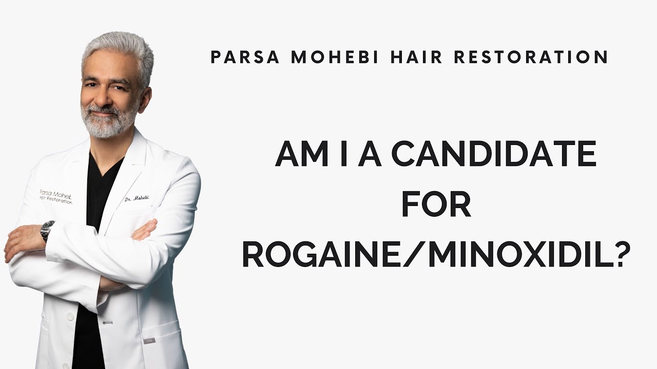 Are you a Candidate for Rogaine/Minoxidil? (Answered by Dr. Parsa Mohebi) - YouTube