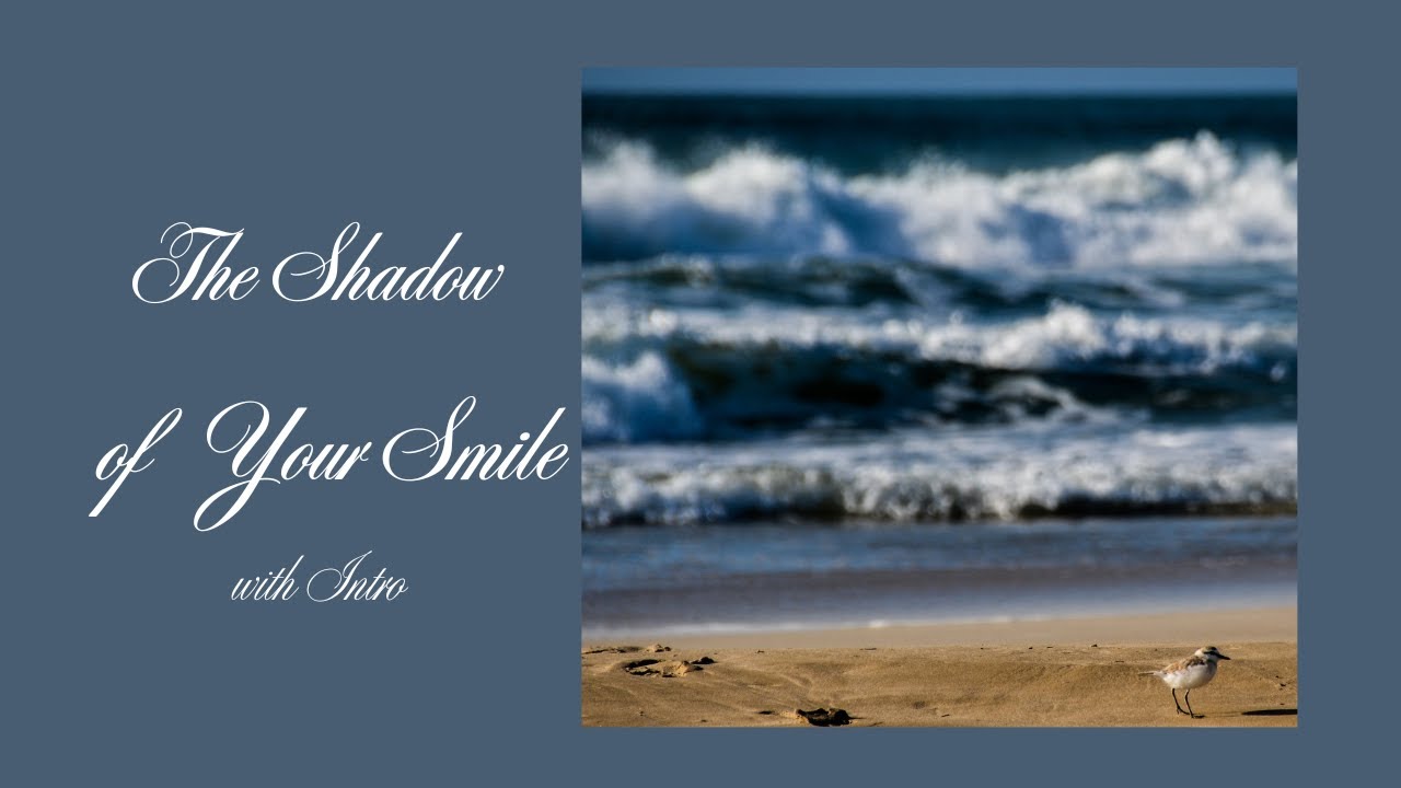 The Shadow of Your Smile (Love Theme from The Sandpiper) (with Intro ...