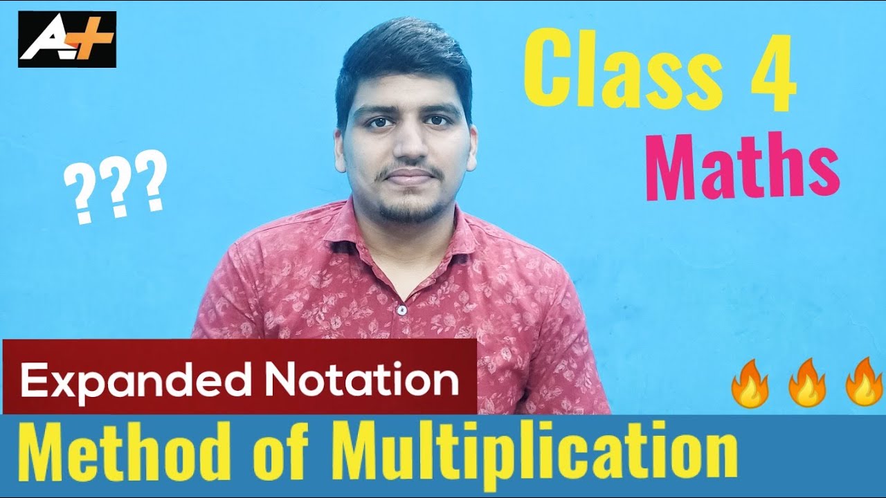 Multiplication by Expanded Notation Method | For kids | class 4 | Maths ...