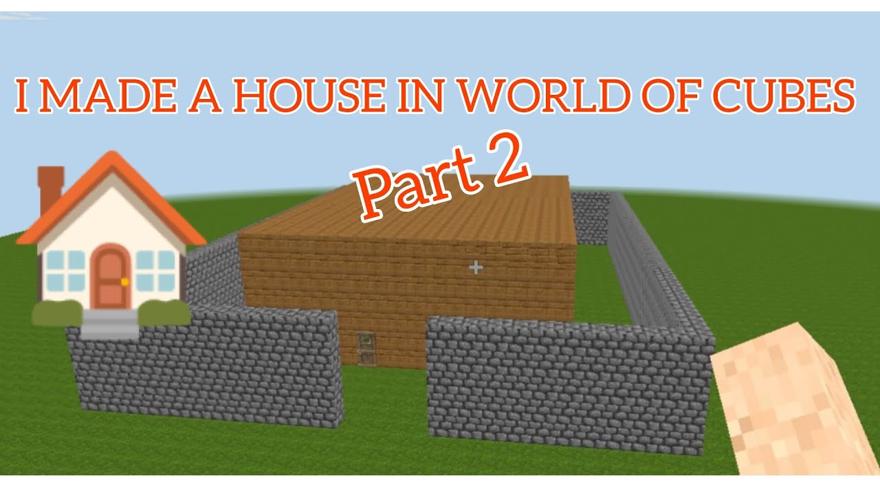 WORLD OF CUBES: I MADE A HOUSE PART:2 - YouTube