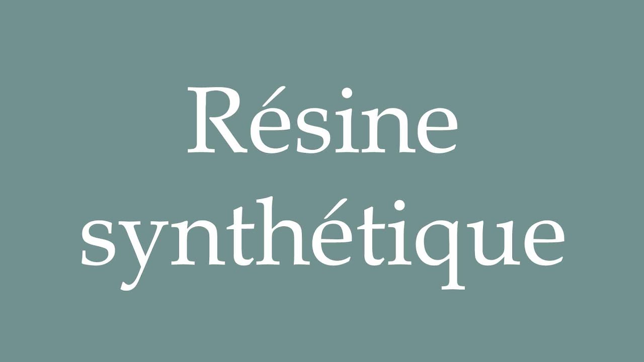 How to Pronounce ''Résine synthétique'' (Synthetic resin) Correctly in ...