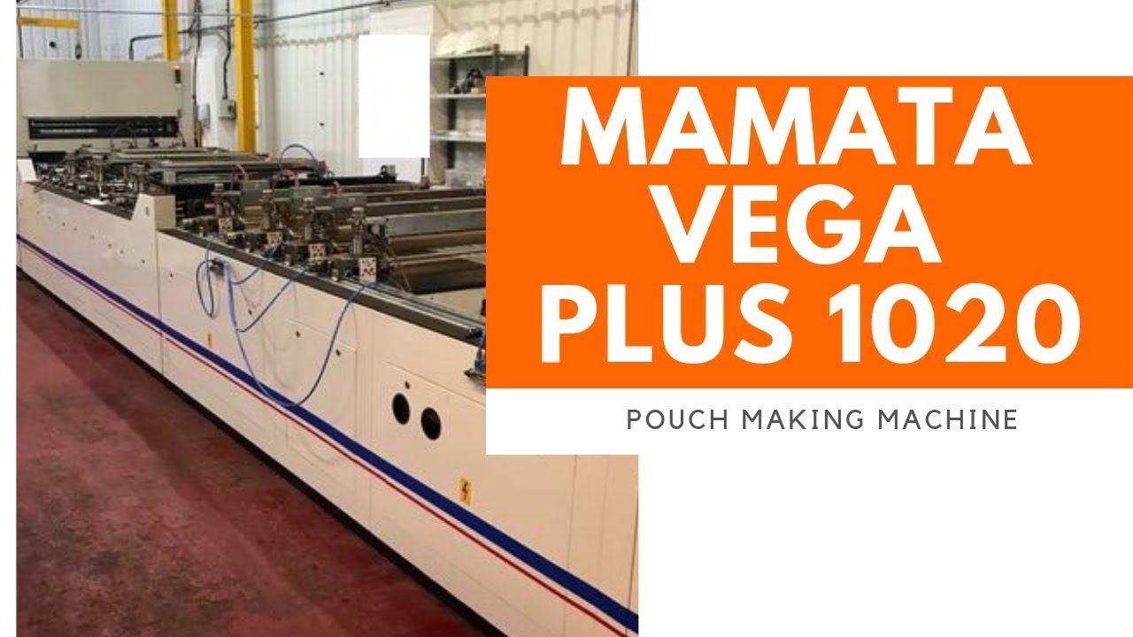 MAMATA VEGA PLUS 1020 Pouch making machine in production - MachinePoint ...