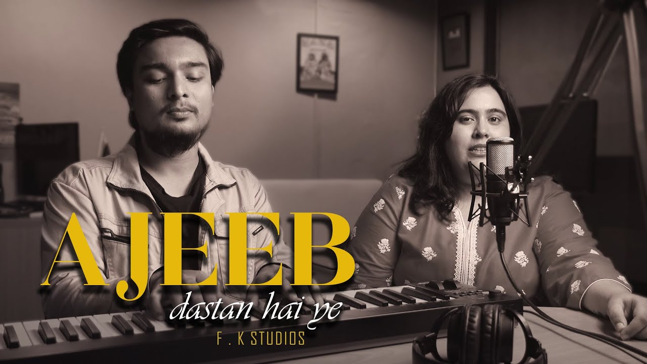 Ajeeb Dastan Hai Ye | Serena Kazmi | Faizan Khan | FK STUDIOS - YouTube