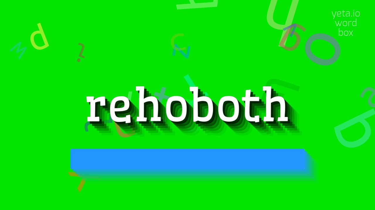 How to say "rehoboth"! (High Quality Voices) - YouTube