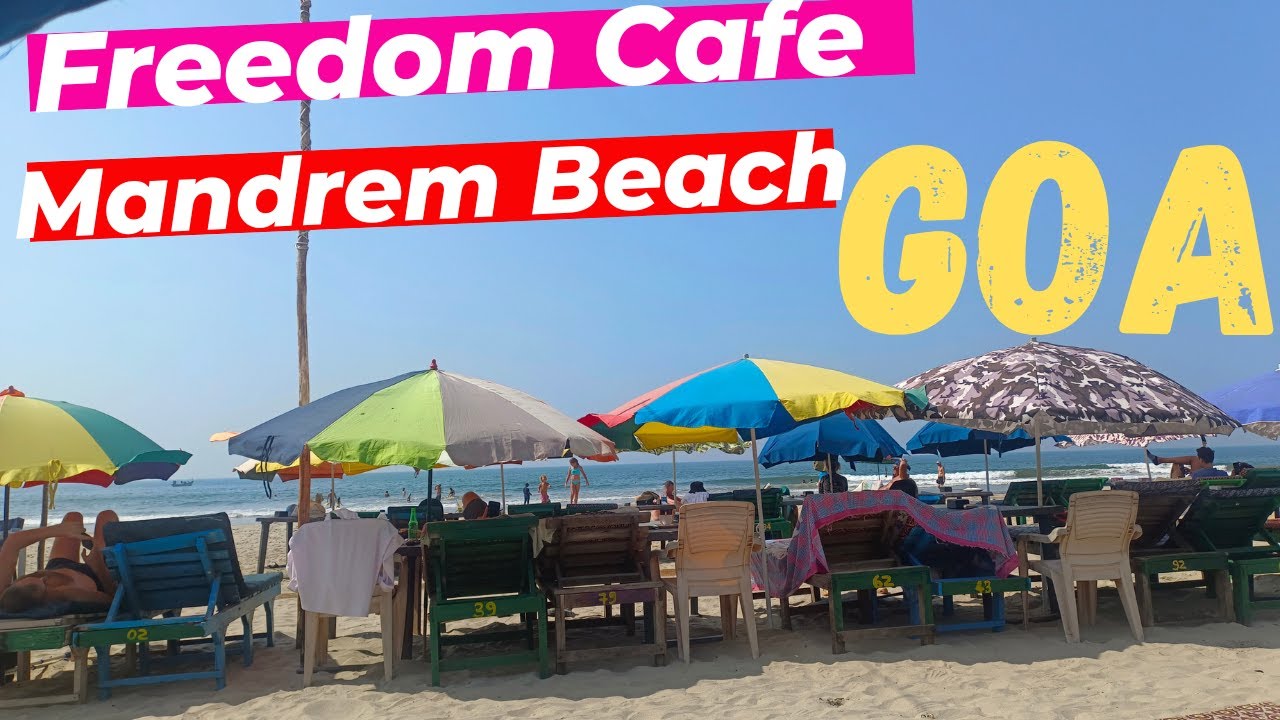 Exploring Freedom Cafe in Mandrem, Goa: A Hidden Gem by the Beach ...