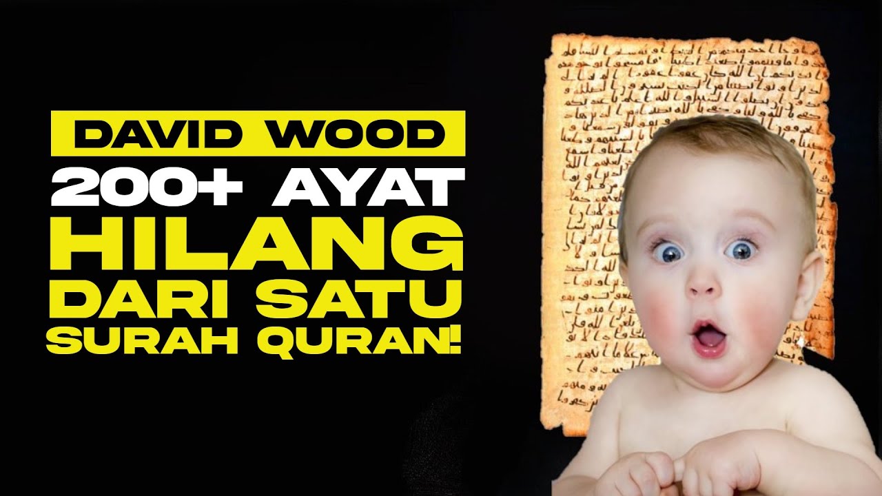 More than 200 Verses Missing From One Chapter Of The Quran | David Wood - Indonesian Subtitles ...