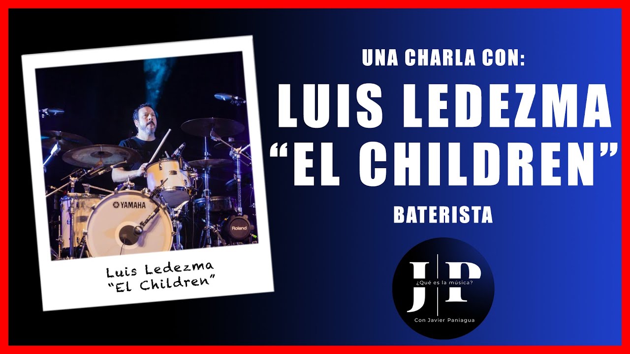 ¿QUÉ ES LA MÚSICA? #41 - Luis Ledezma "el children" | Charla sobre ...