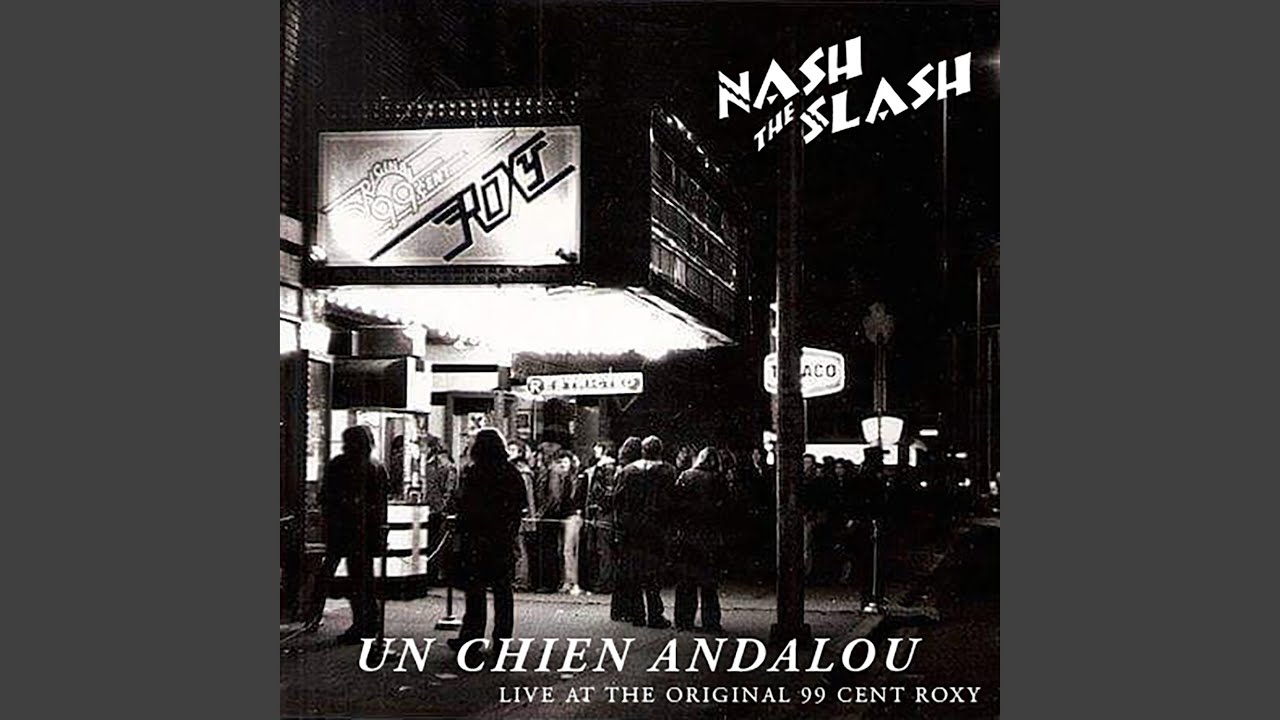 Un Chien Andalou (LIVE AT THE ORIGINAL 99c ROXY) (2019 Remaster) - YouTube