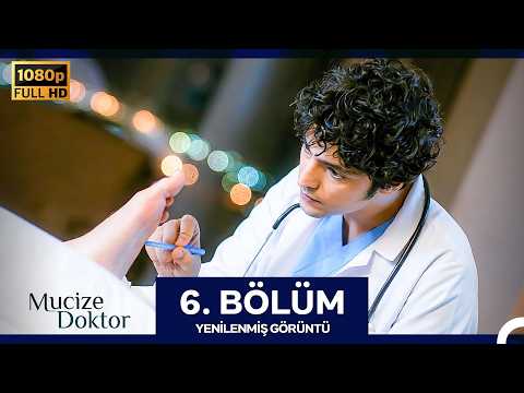 Mucize Doktor 6. Bölüm (Yenilenmiş Görüntü)