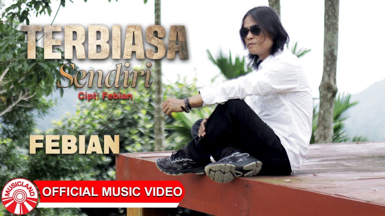 Febian - Terbiasa Sendiri [Official Music Video HD] - YouTube