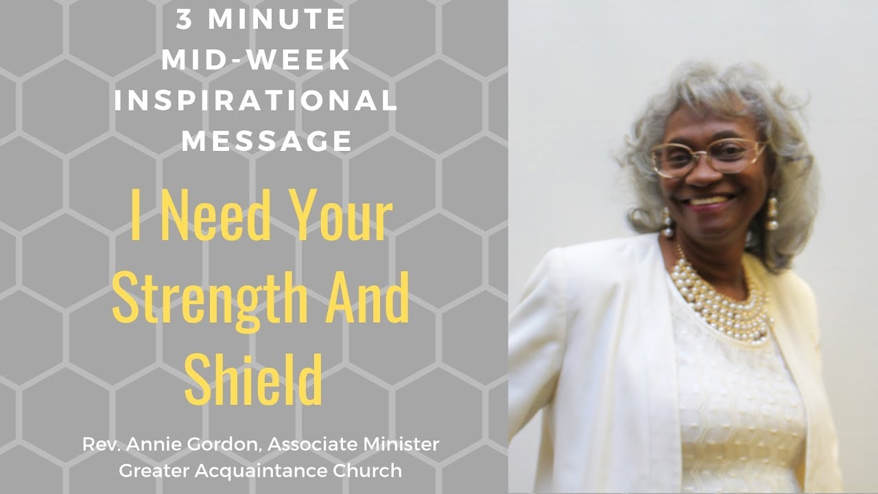 3 Minute Mid-Week Inspirational Message. I Need Your Strength And ...