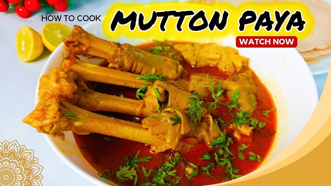 MUTTON PAYA | Easy And Authentic Mutton Paya Recipe | Goat Legs Recipe ...