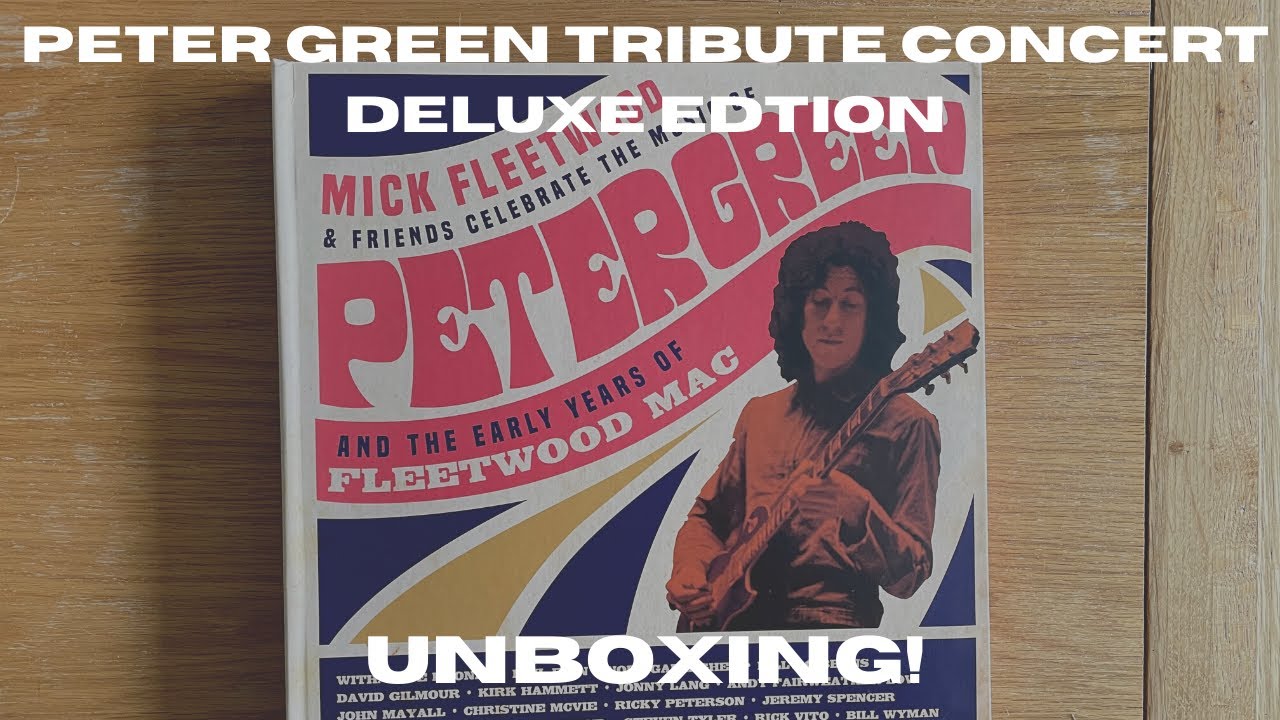 UNBOXING: Peter Green Tribute Concert Deluxe CD and Vinyl Box Set ...