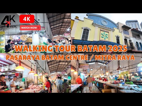 [4K 60P] PASAR MITRA RAYA BATAM CENTRE PASAR TRADISIONAL YANG MASIH ...