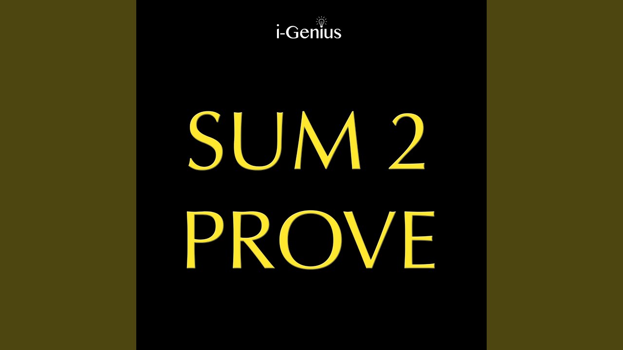 Sum 2 Prove - YouTube