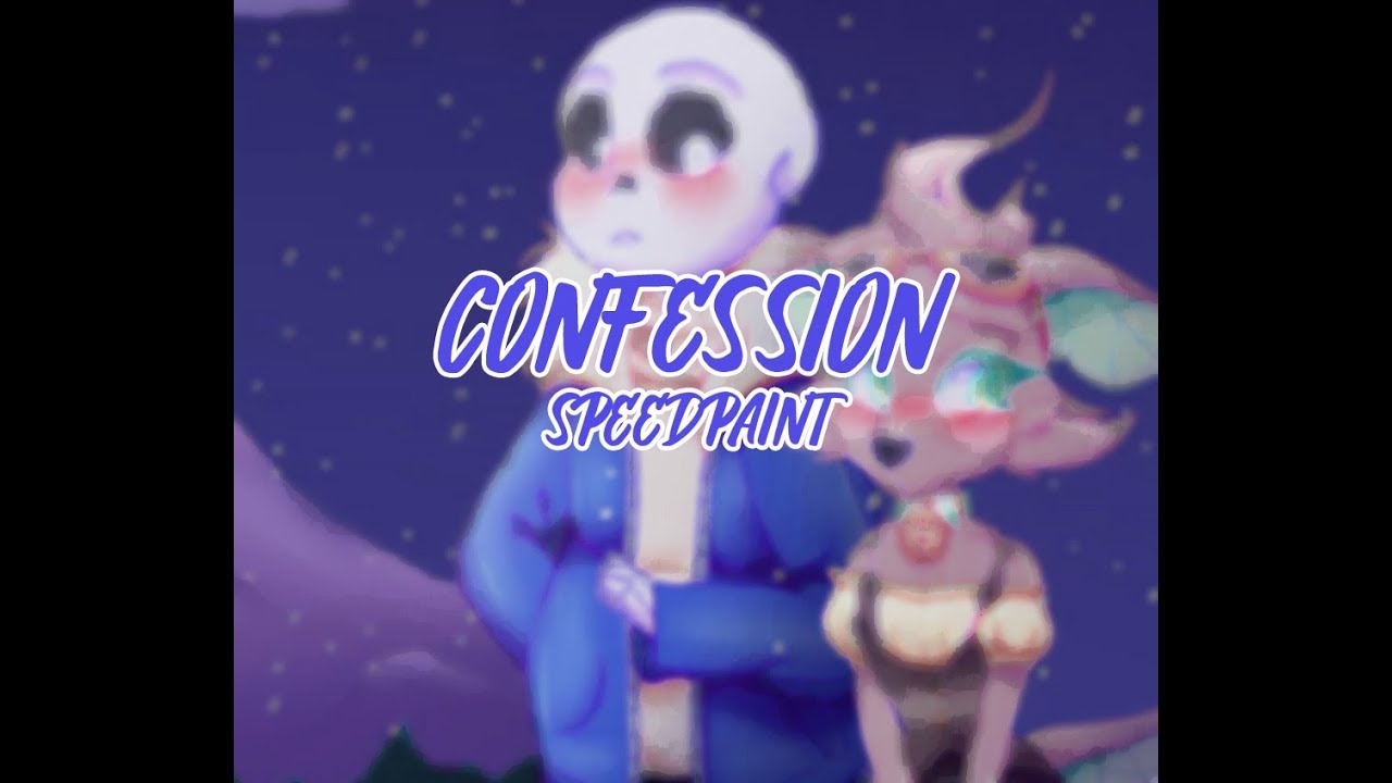 Confession - Speedpaint ||Sans x Oc|| - YouTube