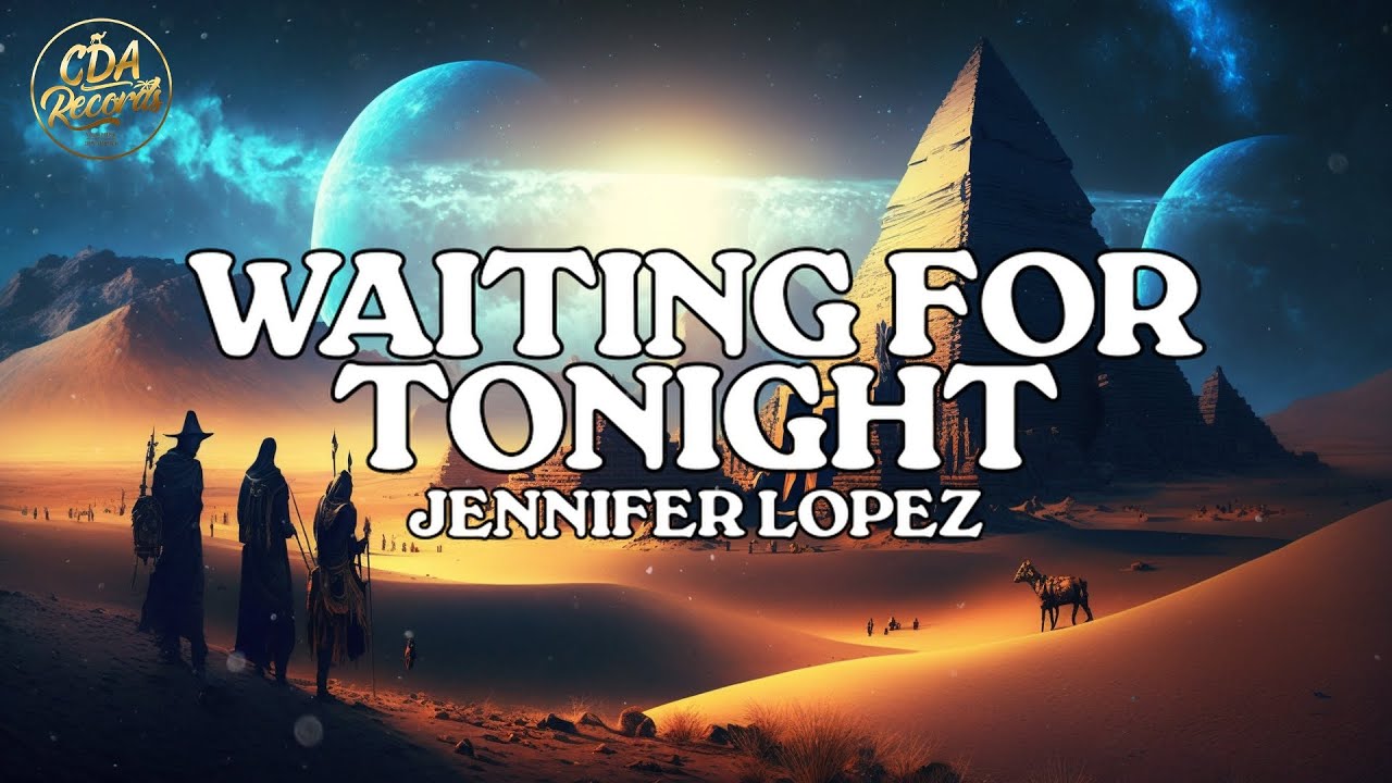 Jennifer Lopez - Waiting For Tonight (Lyrics) - YouTube
