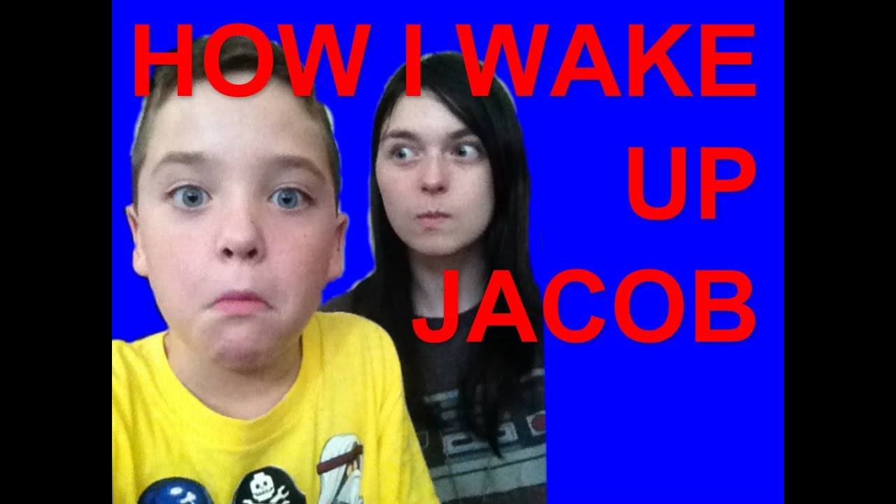How I wake Jacob up - YouTube