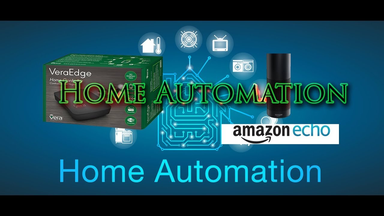 Home Automation with Alexa and VeraEdge ZWAVE Technology - YouTube