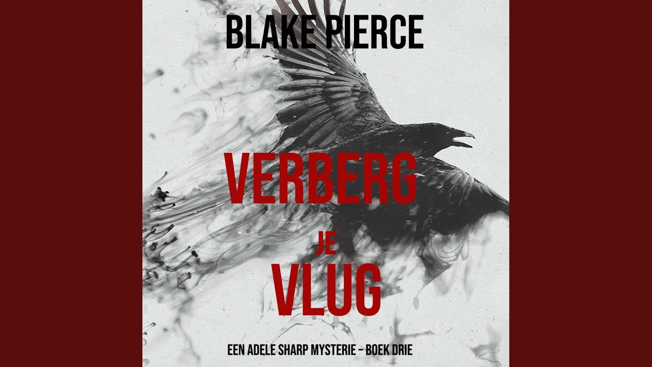 Hoofdstuk 190 - Verberg Je Vlug (Een Adele Sharp Mysterie - Boek Drie ...