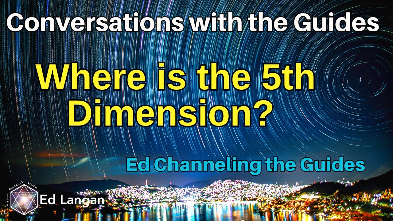 Conversations with the Guides Where is the 5th Dimension? #vibration # ...