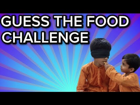 Guess The Food Challenge | Guess the food challenge video | Sameer ...