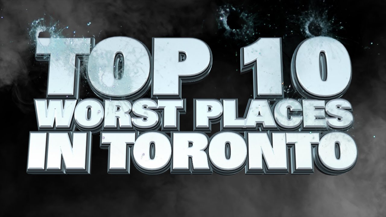 Top 10 Worst Neighbourhoods In Toronto 2014 YouTube top-10-worst-neighbourhoods-in-toronto-2014-youtube