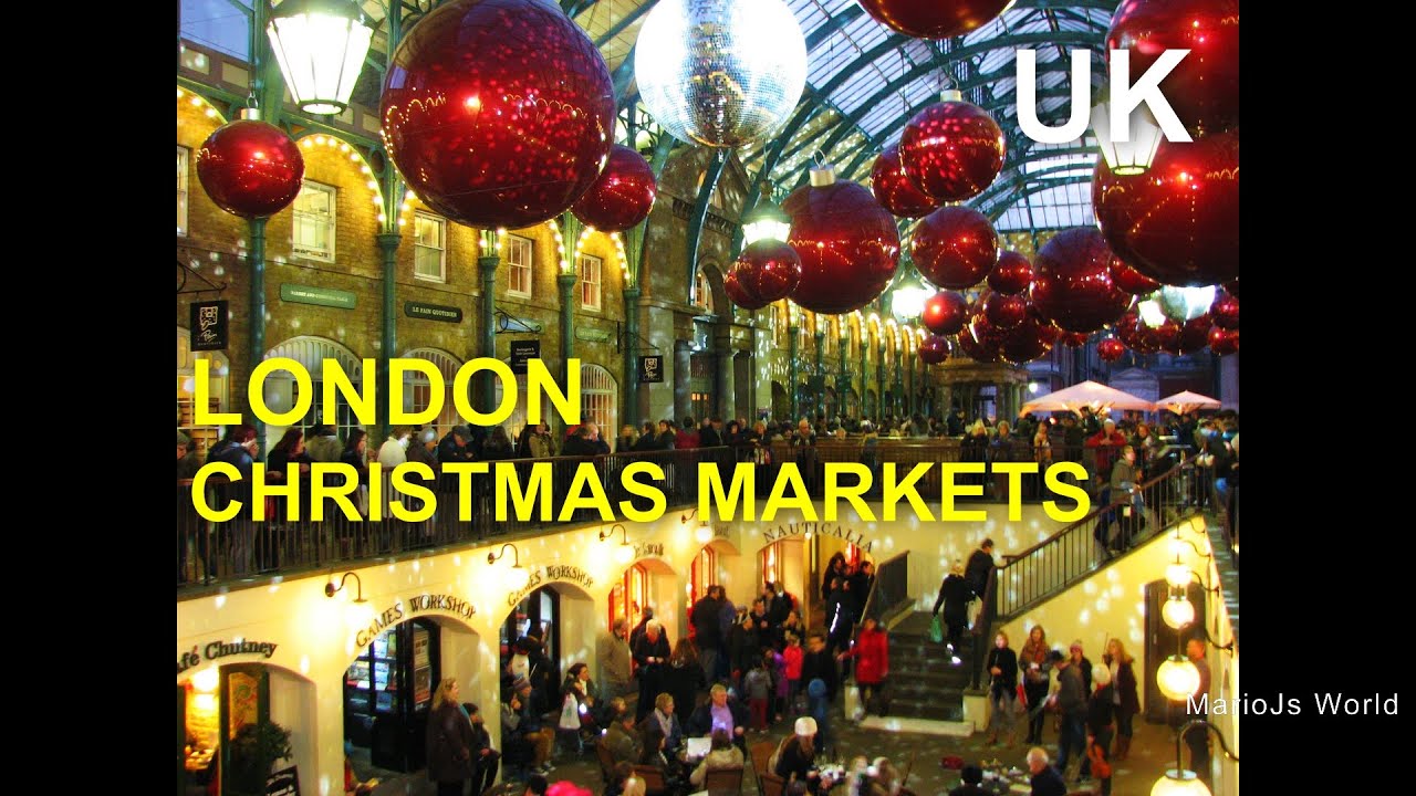 UK - Christmas Markets In London - Winter Wonderland, Southbank, Covent ...