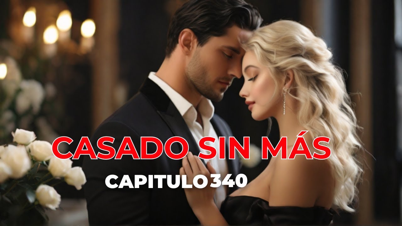 Casados sin más Capitulo 340 - YouTube