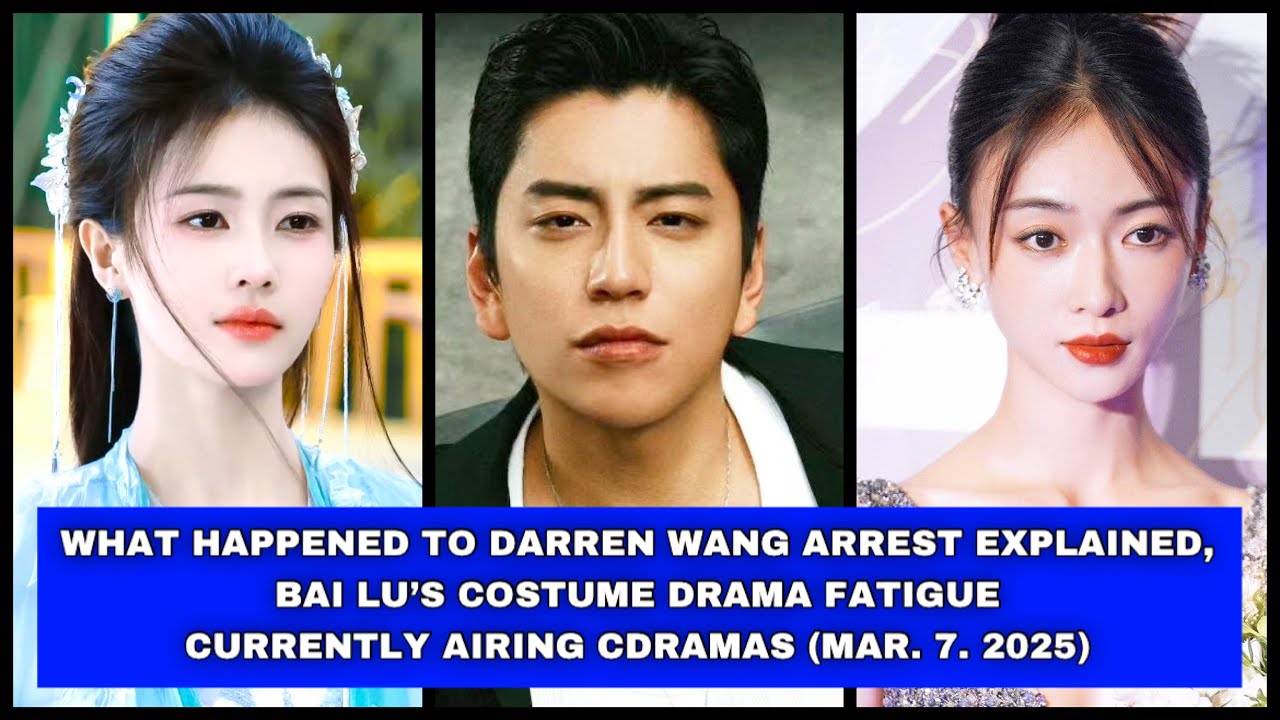 Bai Lu Acting Hiatus, Darren Wang Arrested for M*rder, Wu Jinyan’s Baby ...