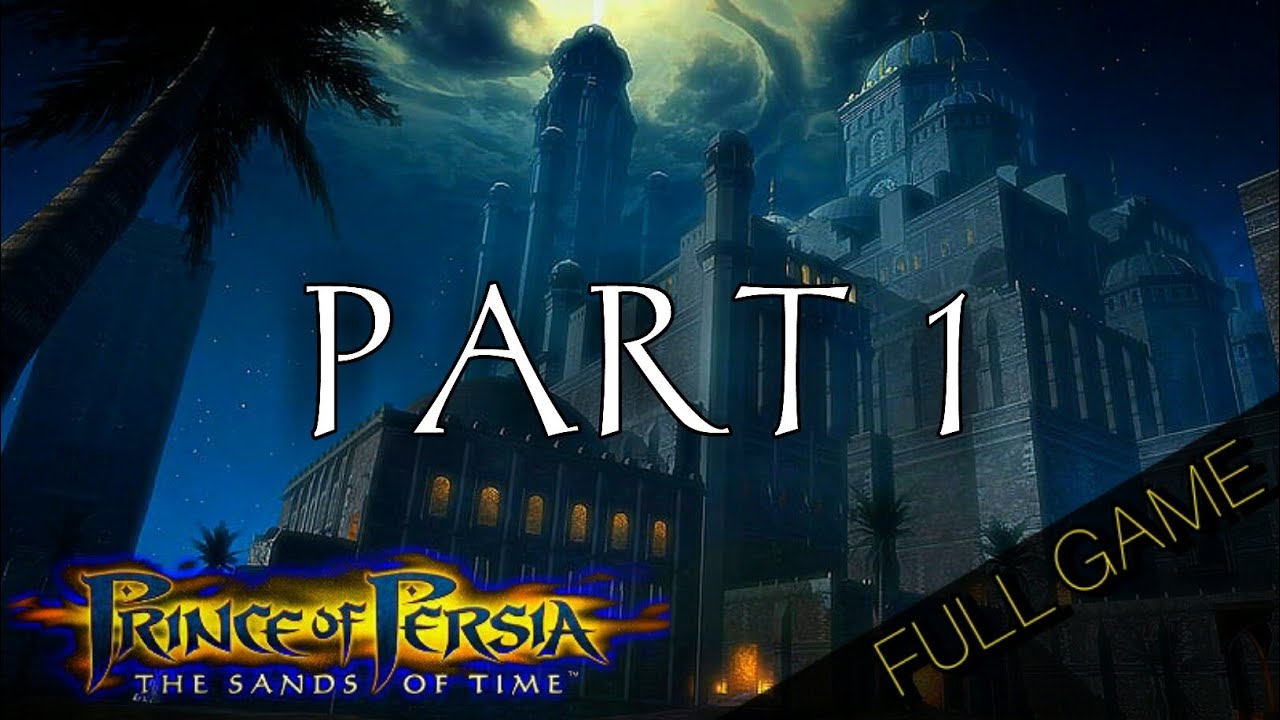 Prince Takes the Dagger | PART #1 | Prince Of Persia - The Sands of ...