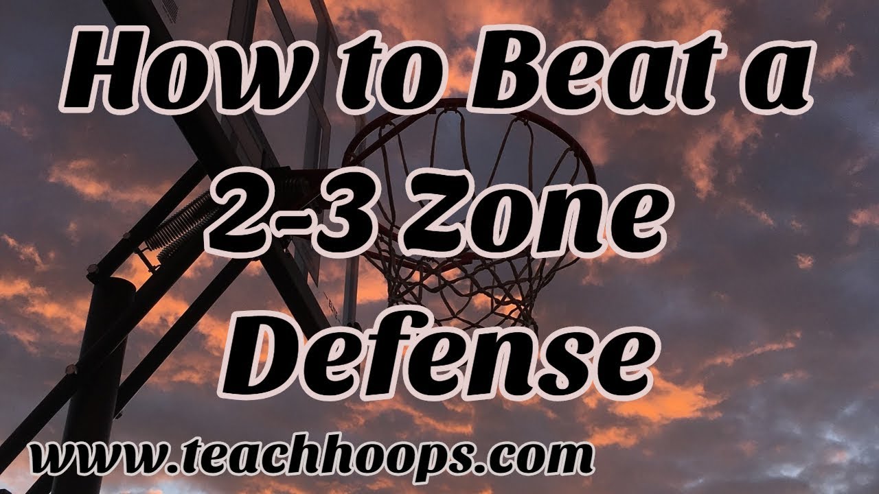 Basketball How to Beat a 2-3 Zone Defense - YouTube