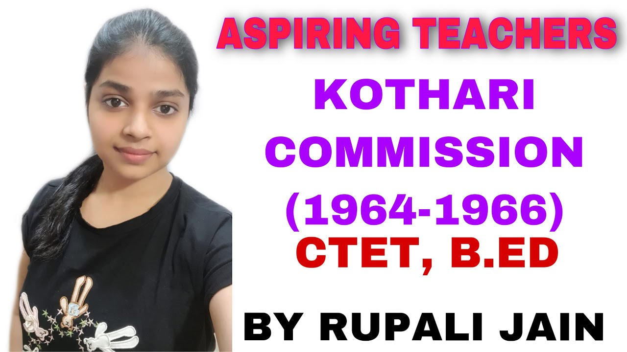 KOTHARI COMMISSION 1964 1966 CTET B ED YouTube kothari-commission-1964-1966-ctet-b-ed-youtube