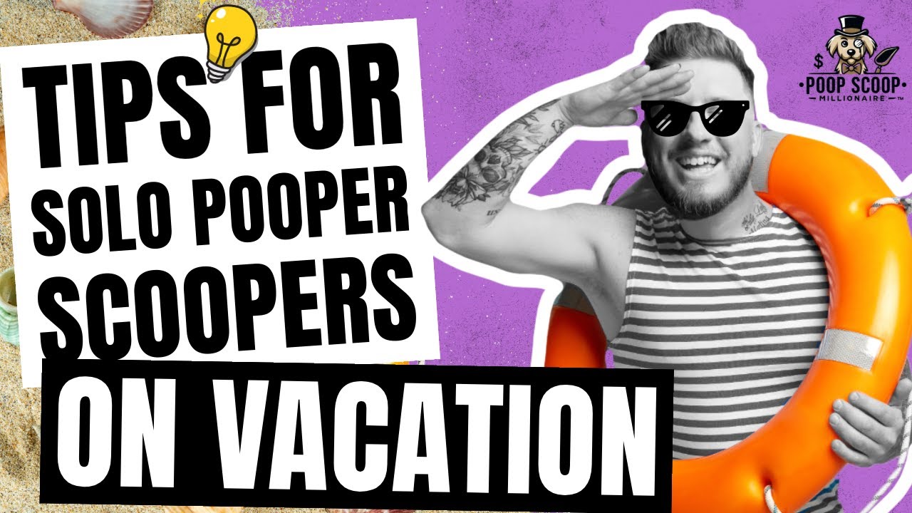You Won’t Believe How I Take Vacations Running a Solo Pooper Scooper ...