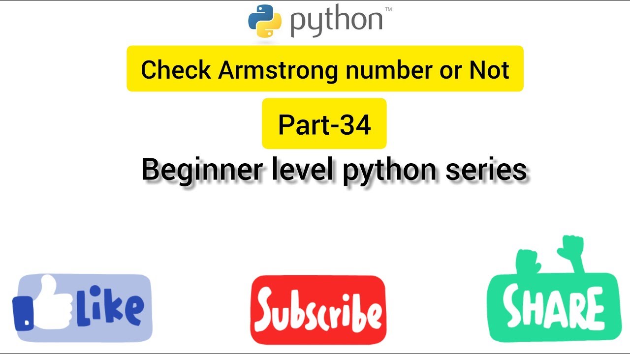Check A Number Armstrong Or Not Python Programming Series For Beginner Check A Number Armstrong Or Not Python Programming Series For Beginner