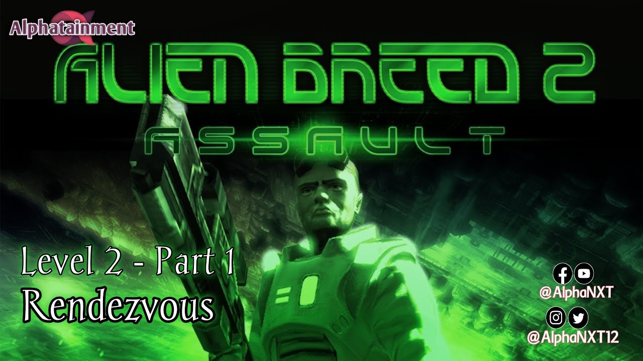 Alien Breed 2: Assault | Level 2 - Rendezvous (Part 1) | GamePlay - YouTube