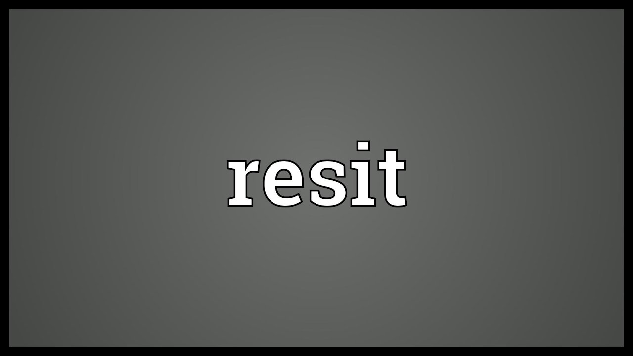 Resit Meaning - YouTube